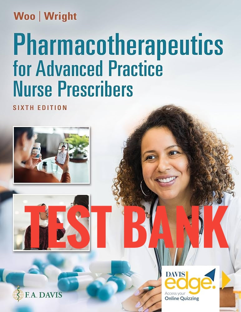 Test Bank Pharmacotherapeutics for Advanced Practice Nurse Prescribers ...